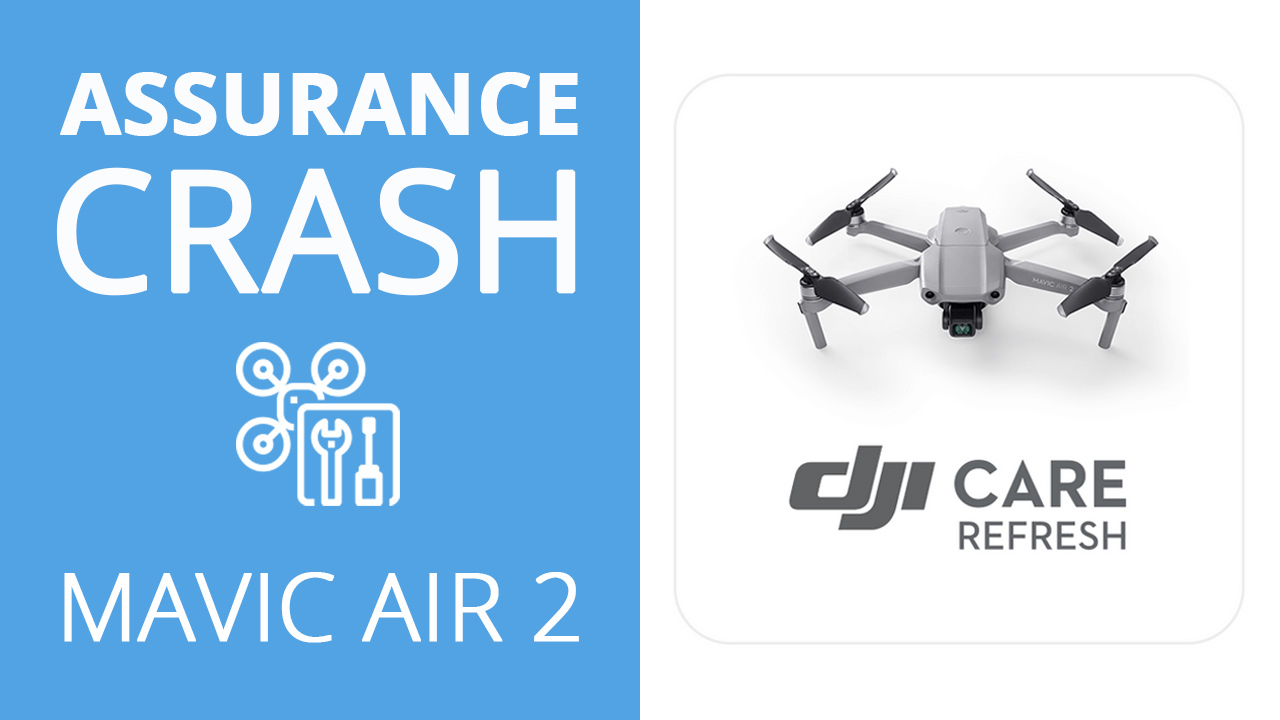 DJI MAVIC AIR 2 : faut-il prendre l'assurance DJI CARE REFRESH
