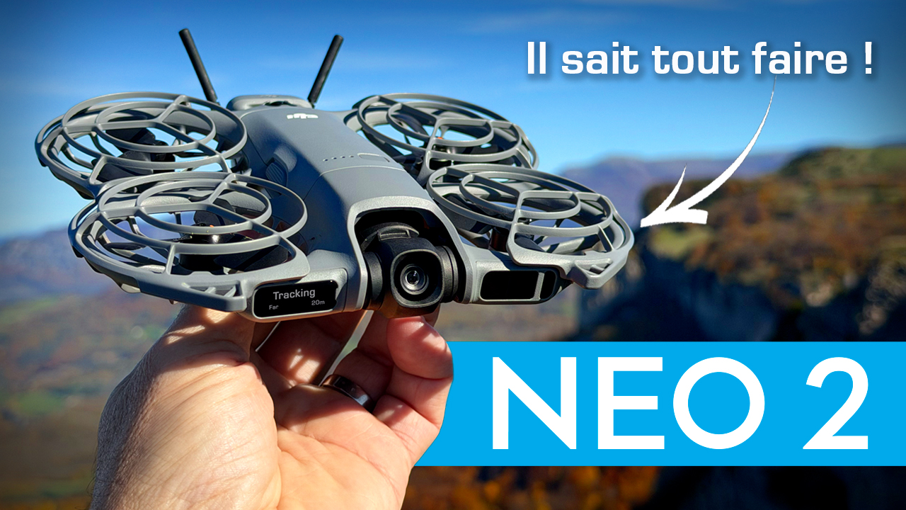 Test du drone DJI NEO 2 : Le drone qui sait tout faire